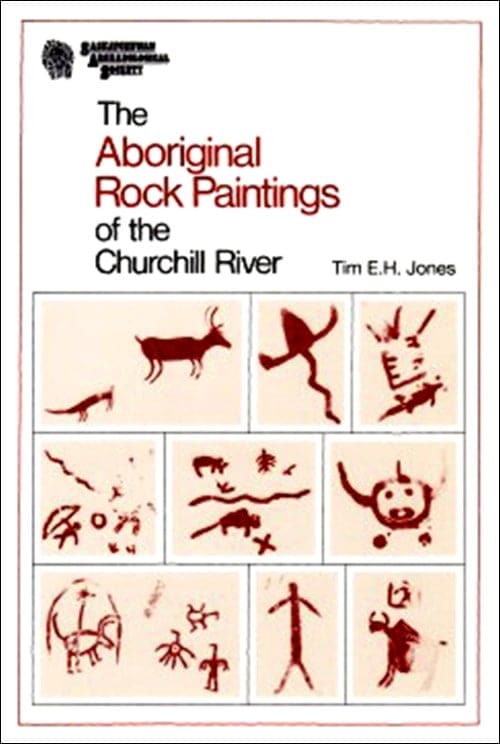 The Aboriginal Rock Paintings Of The Churchill River - Prairie Wind ...